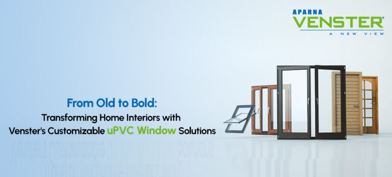 From Old to Bold: Transforming Home Interiors with Venster’s ...